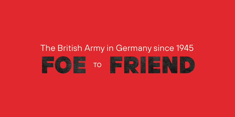 Foe to Friend: The British Army in Germany since 1945 | National Army ...