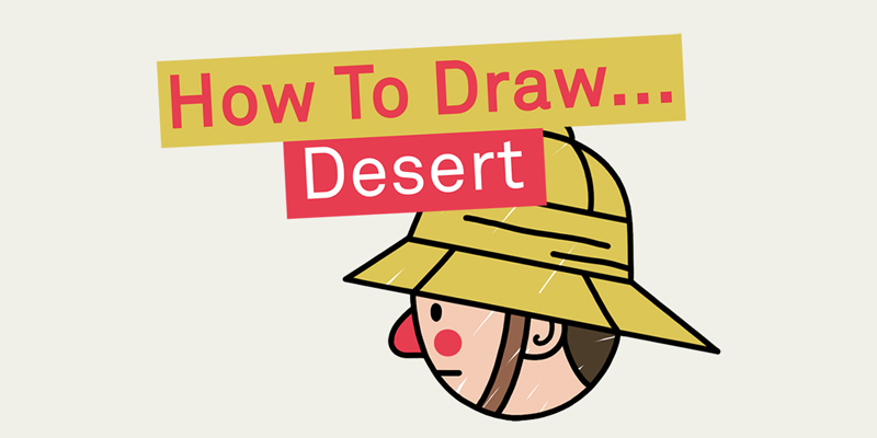 How to Draw: Desert edition | National Army Museum
